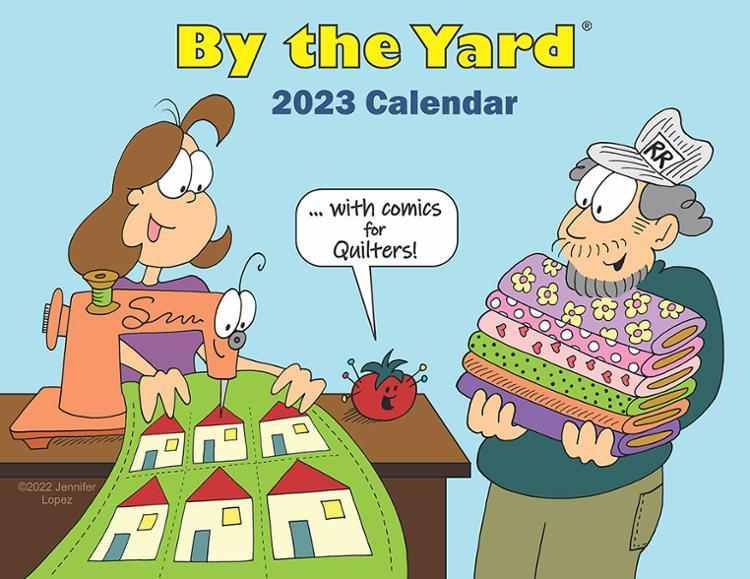 By the Yard Comics 2023 Calendar – Sew Downtown